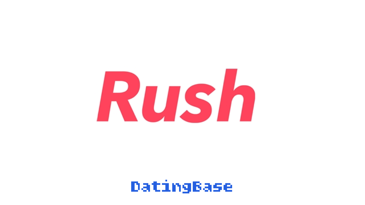 Rush（ラッシュ） - デーティングベース（DatingBase）