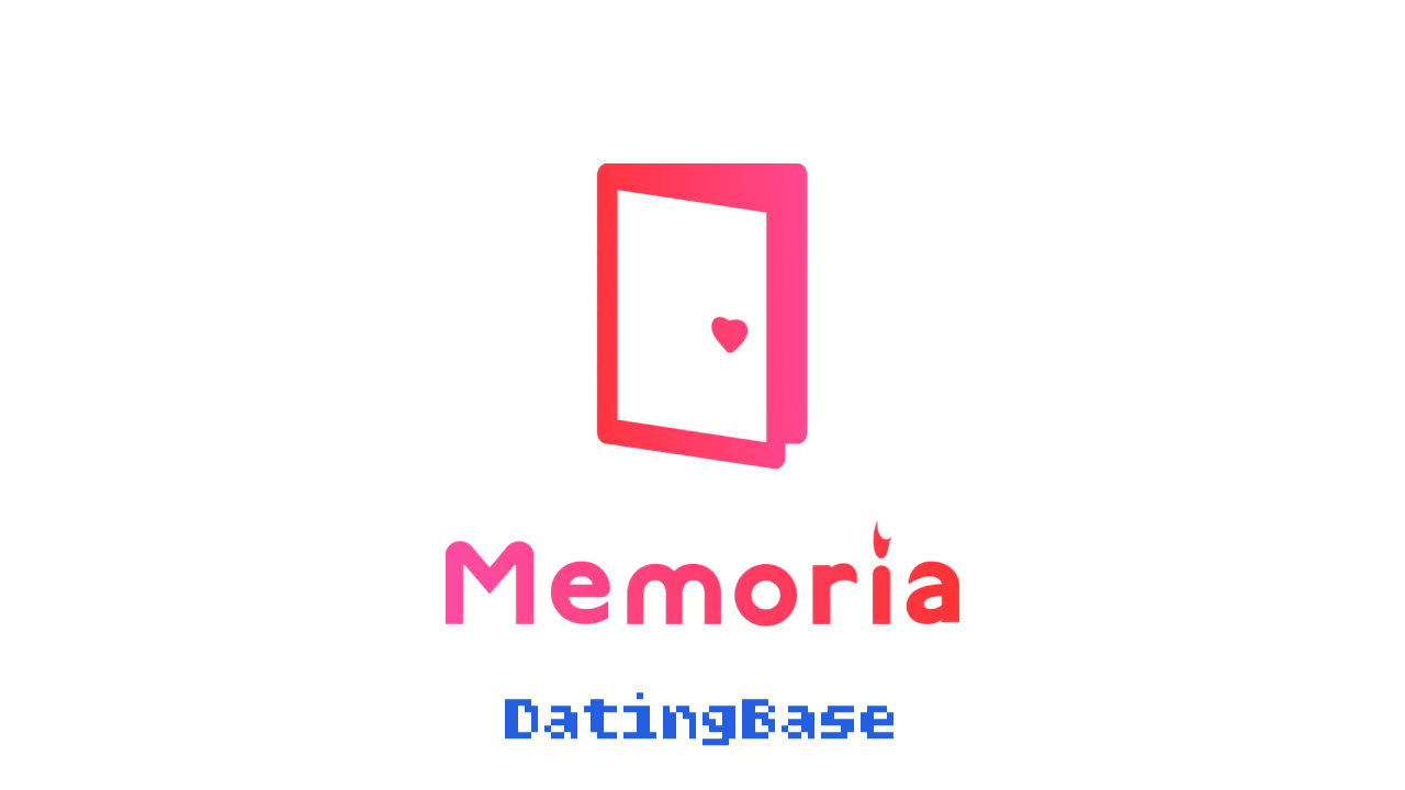 Memoria（メモリア） - デーティングベース（DatingBase）